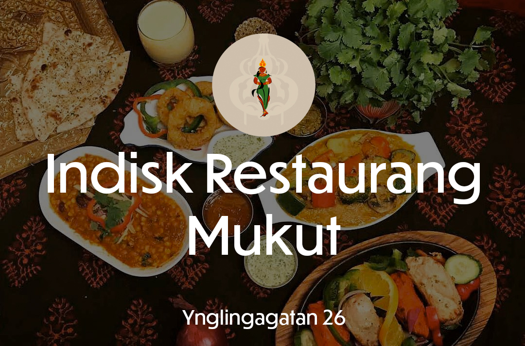Indisk Restaurang Mukut Stockholm Välkommen till Indisk Restaurang Mukut